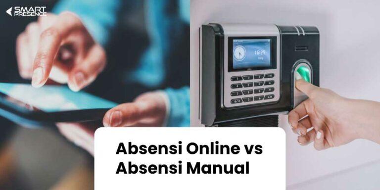 Sistem Absensi Online VS Absensi Manual : Mana yang Lebih Baik ...